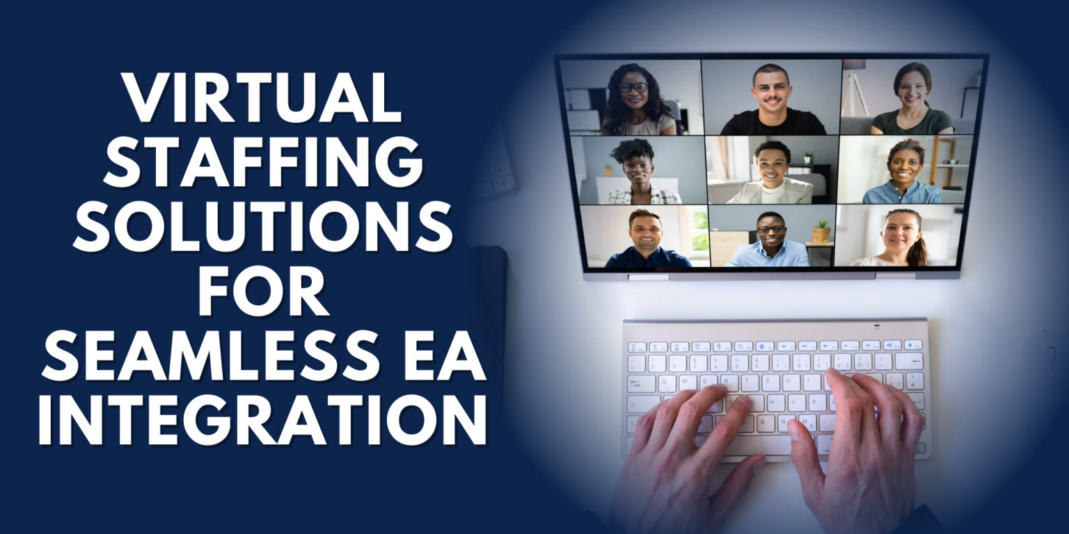 Virtual Staffing Solutions for Seamless Executive Assistant Integration